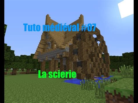 Scierie Médiévale Minecraft