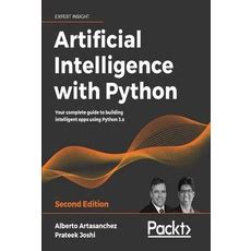 Artificial Intelligence With Python Your Complete Guide To Building Intelligent Apps Shopee