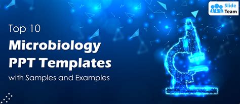 Top 10 Microbiology PPT Templates With Samples And Examples