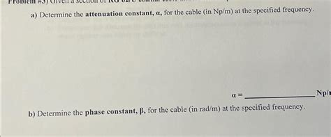 Solved A Determine The Attenuation Constant Alpha