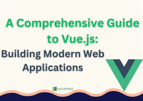 A Comprehensive Guide To Vuejs Building Modern Web Applications