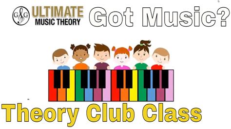 Got Music Learn Music Faster With Theory Club Class Online Ultimate