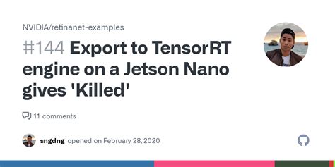 Export To Tensorrt Engine On A Jetson Nano Gives Killed · Issue 144 · Nvidiaretinanet
