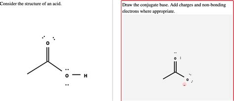 Solved Consider The Structure Of An Acid Draw The Conjugate Chegg