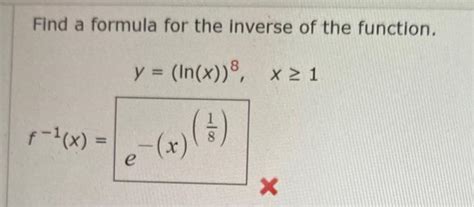 Solved Find A Formula For The Inverse Of The Function