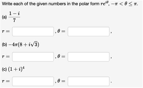Solved Write Each Of The Given Numbers In The Polar Form