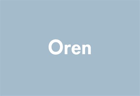 Oren Baby Name Meaning And Origin