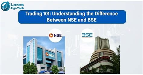 Trading Understanding The Difference Between NSE And BSE Lares Algotech