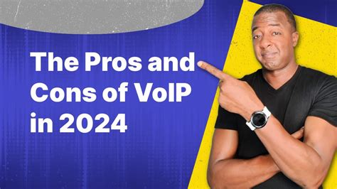 the pros and cons of voip in 2024