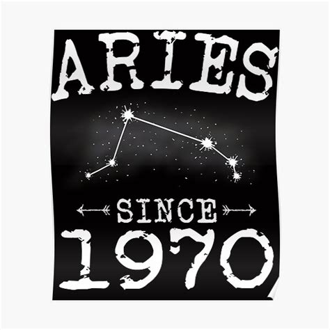 Aries Since 1970 Aries Star Sign Astrology 1970 Birthday T Poster By