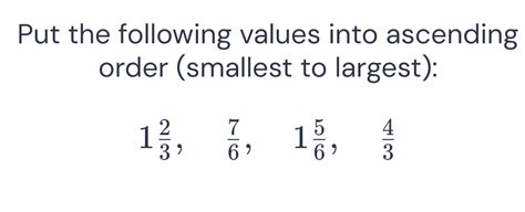 Put The Following Values Into Ascending Order StudyX