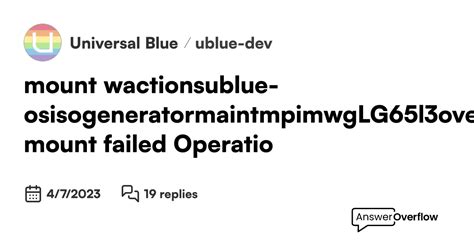 `mount Wactionsublue Osisogeneratormaintmpimwglg65l3overlayefi Mount Failed