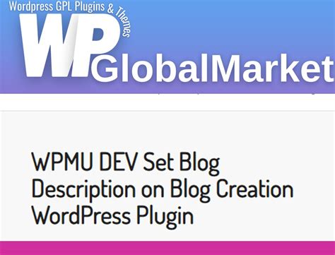 Wpmu Dev Set Blog Description Wordpress Gpl Plugin And Theme Market