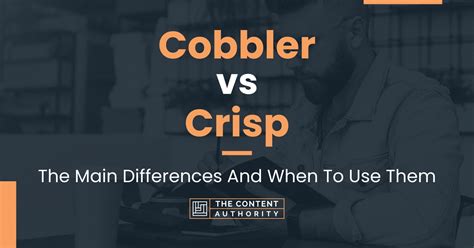 Cobbler Vs Crisp The Main Differences And When To Use Them