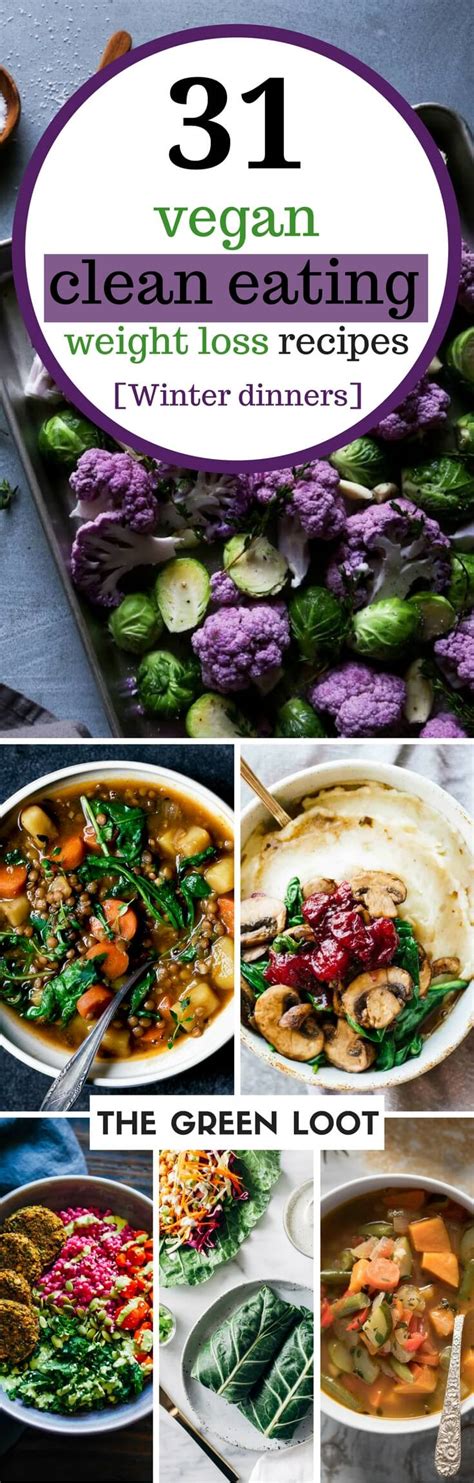 31 Delish Vegan Clean Eating Recipes For Weight Loss Winter Dinners