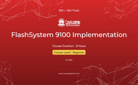 Flashsystem 9100 Implementation Corpacademia Itechnovations