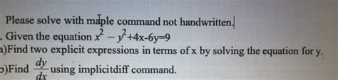 solved please solve with maple command not handwritten
