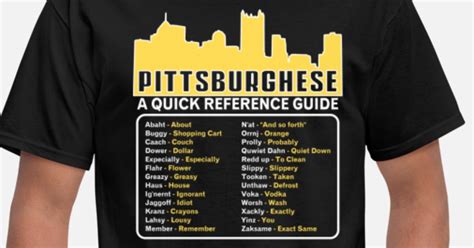 Pittsburghese Mens T Shirt Spreadshirt