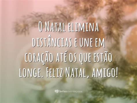 Mensagens De Natal Para Amigos Que Renovam A Amizade