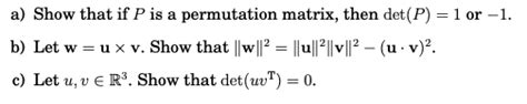 Solved A Show That If P Is A Permutation Matrix Then