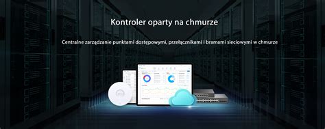 Omada Cloud Based Controller Tp Link Wprowadza Kontroler Oparty O Chmurę