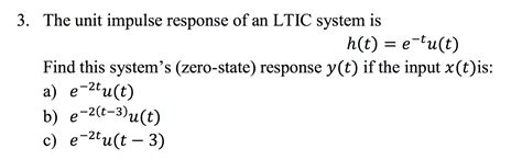Solved The Unit Impulse Response Of An Ltic System Is Ht