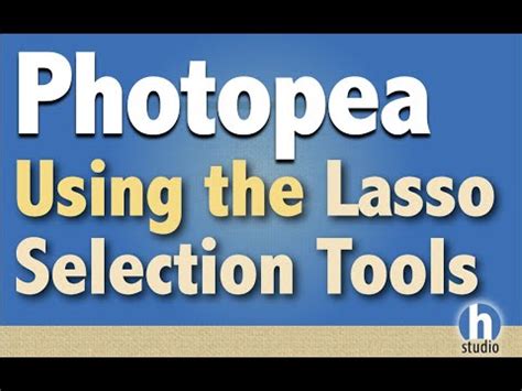 Photopea Lasso Tools And Selections YouTube