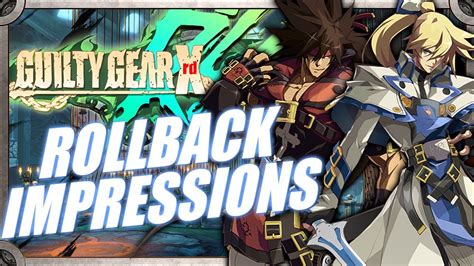 Guilty Gear Xrd Rev2 Rollback Beta Impressions Youtube