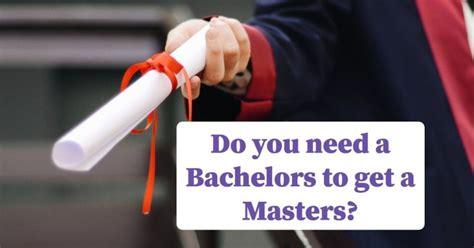 Do You Need A Bachelors To Get A Masters
