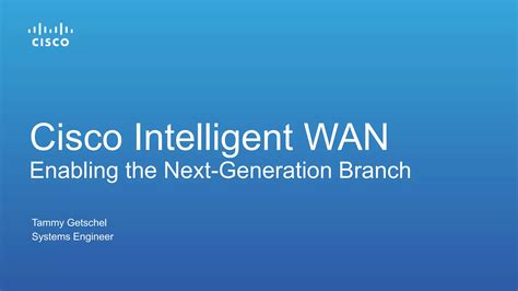 Cisco Intelligent Wan Enabling The Next Generation Branch Ppt
