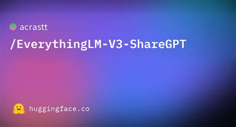 Acrastteverythinglm V3 Sharegpt · Datasets At Hugging Face