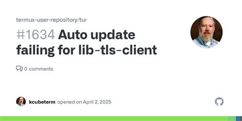Auto Update Failing For Lib Tls Client · Issue 1634 · Termux User Repositorytur · Github