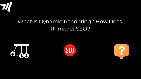 What Is Dynamic Rendering How Does It Impact SEO
