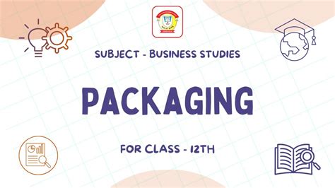 Packaging Class 12 Business Studies The Doon Grammar School Youtube