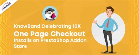 Knowband Celebrating 10k Prestashop One Page Checkout Installs On