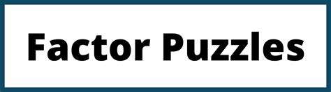 Factor Puzzles