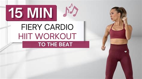 15 Min Fiery Cardio Hiit Workout To The Beat ♫ High Intensity All Standing Youtube