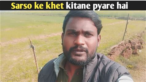 Sarso Ke Khet Kitane Pyare Hai Veer Katariya Vlog Youtube