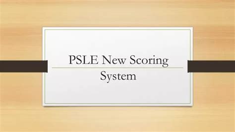 Ppt Psle New Scoring System Powerpoint Presentation Free Download Id 12450969