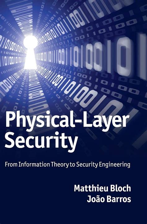 Physical Layer Security From Information Theory To Security