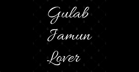 Gulab Jamun Lover Gulab Jamun Sticker Teepublic