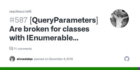 Queryparameters Are Broken For Classes With Ienumerable Properties