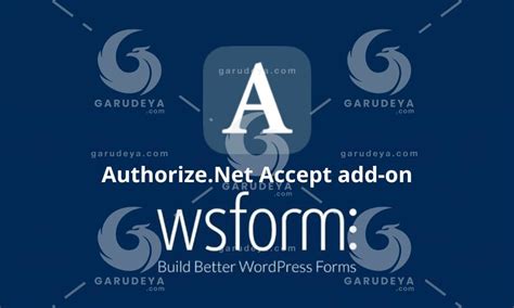 WS Form Authorize Net Accept Add On Garudeya