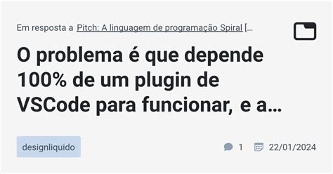 O Problema é Que Depende 100 De Um Plugin De Vscode Para Funcionar E