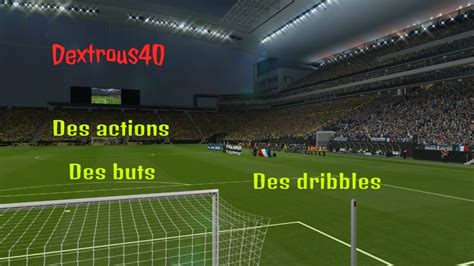 Des Actions Des Buts Des Dribbles PES 2016 YouTube
