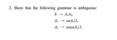 solved 2 show that the following grammar is ambiguous s →