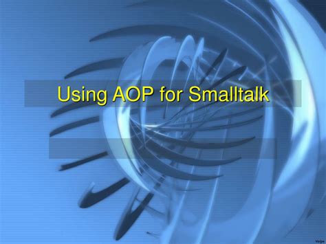 Ppt Aspect Oriented Programming In Smalltalk Powerpoint Presentation