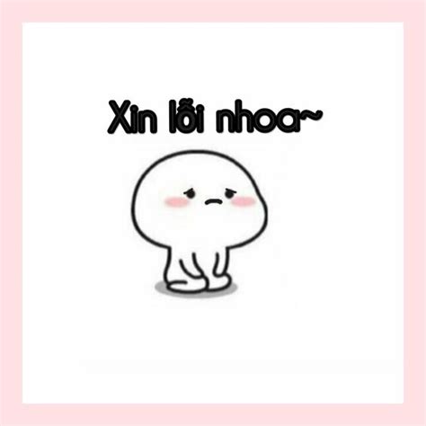 Tổng Hợp Meme Xin Lỗi Cute Dễ Thương Hài Hước