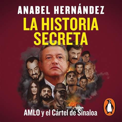 La Historia Secreta The Secret History Amlo Y El Cártel