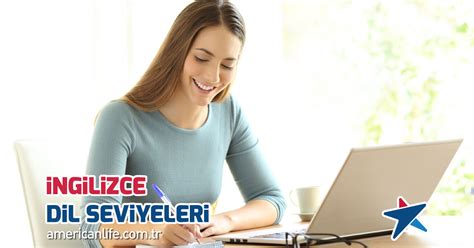 İngilizce Dil Seviyeleri Nelerdir American Life Dil Okulları